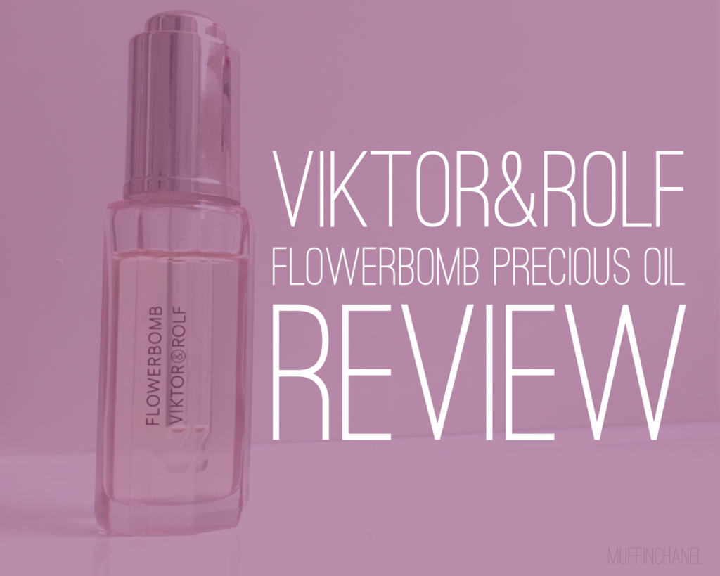 Flowerbomb Precious Oil | REVIEW - MuffinChanel